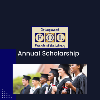 Friends of the Library - Scholarship - Collingswood Public Library